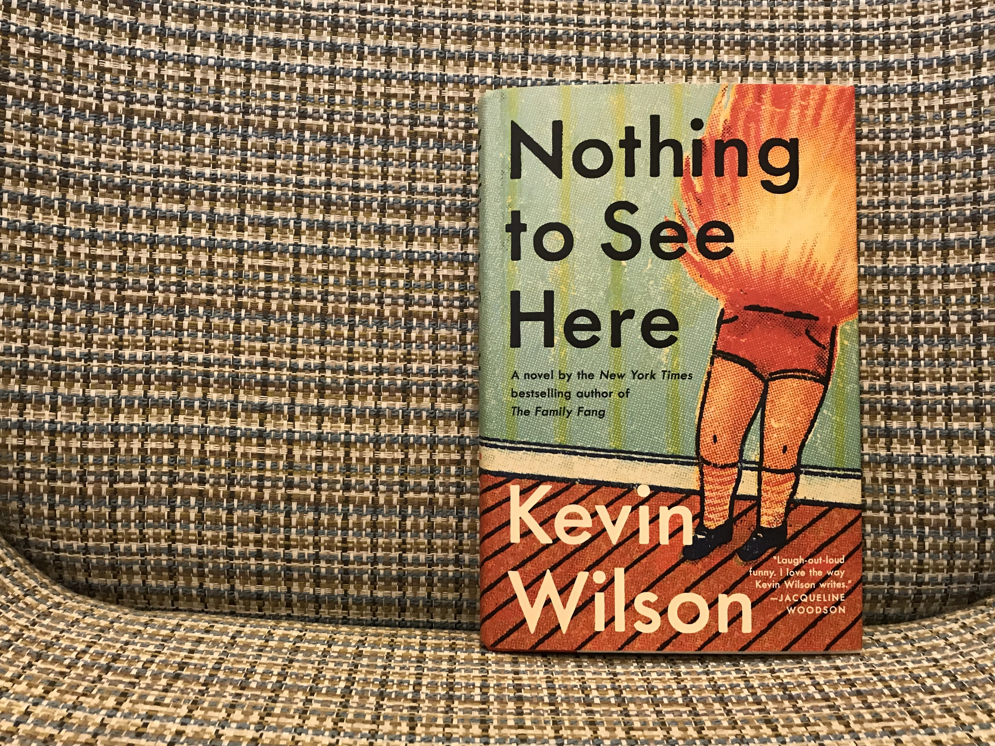 Nothing to See Here by Kevin Wilson – Rick McCharles